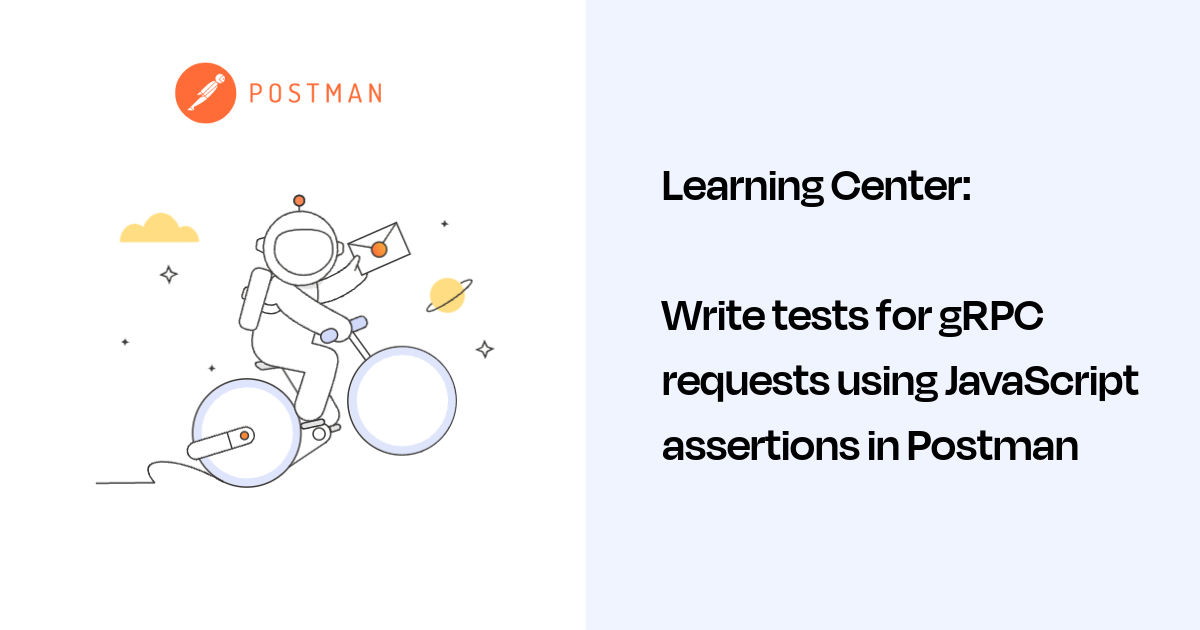 Write Tests For Grpc Requests Using Javascript Assertions In Postman Postman Docs